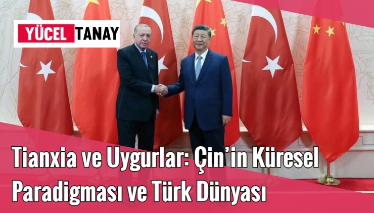 Tianxia and the Uyghurs: China's Global Paradigm and the Turkic World